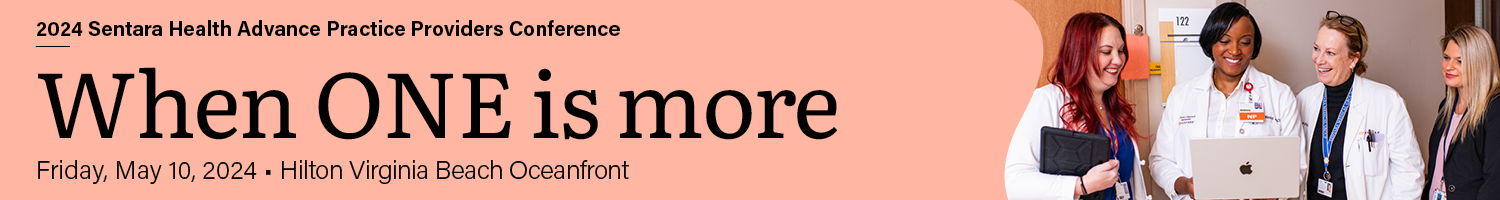 2024 Sentara APP Conference: When ONE is More - Sentara Continuing ...